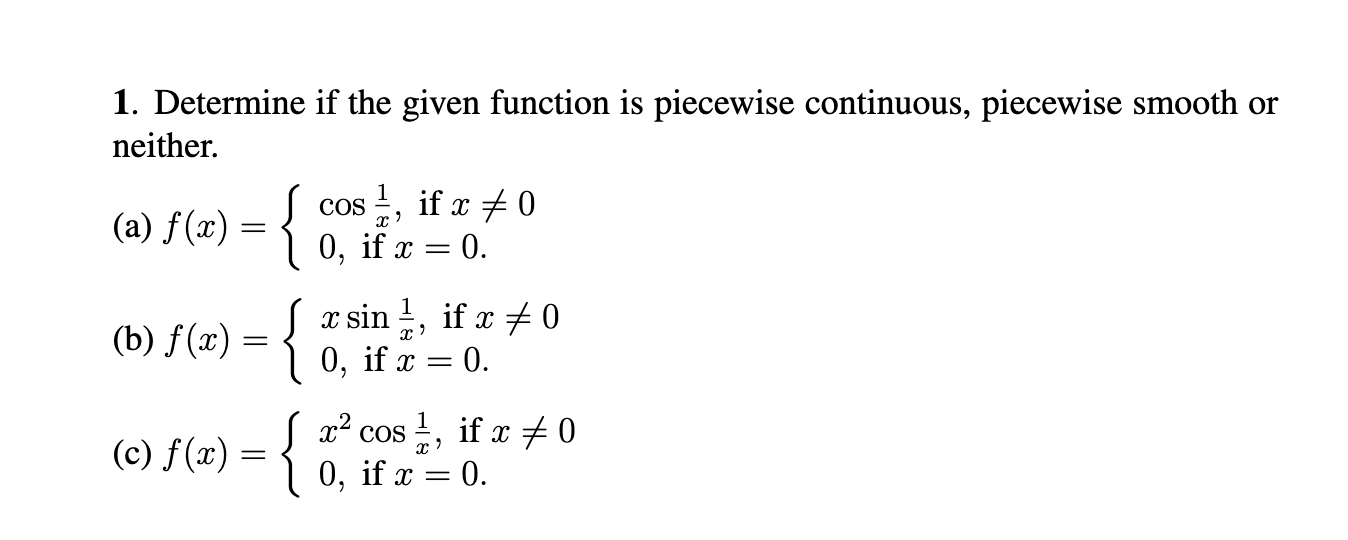 Solved 1. Determine if the given function is piecewise | Chegg.com