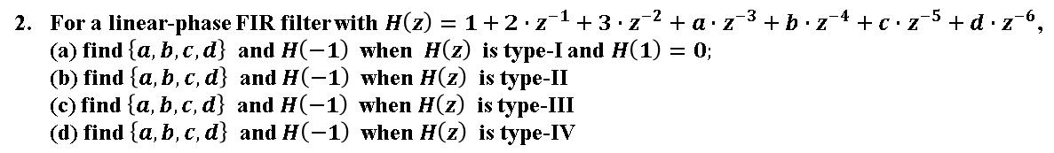 Solved 2. For a linear-phase FIR filter with | Chegg.com