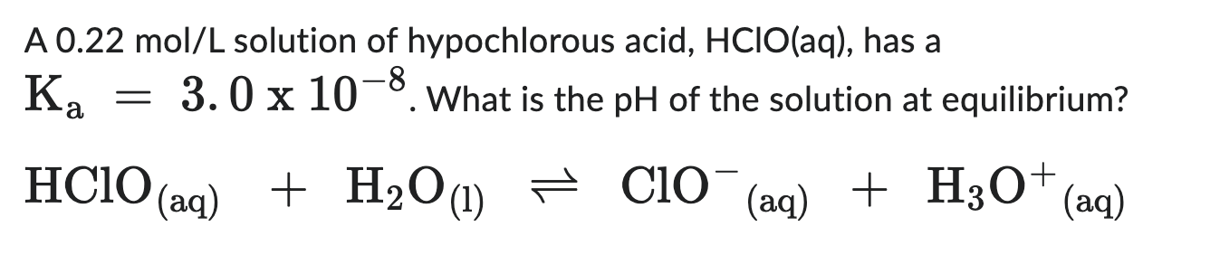 A 0.22 mol/L solution of hypochlorous acid, HClO(aq), | Chegg.com