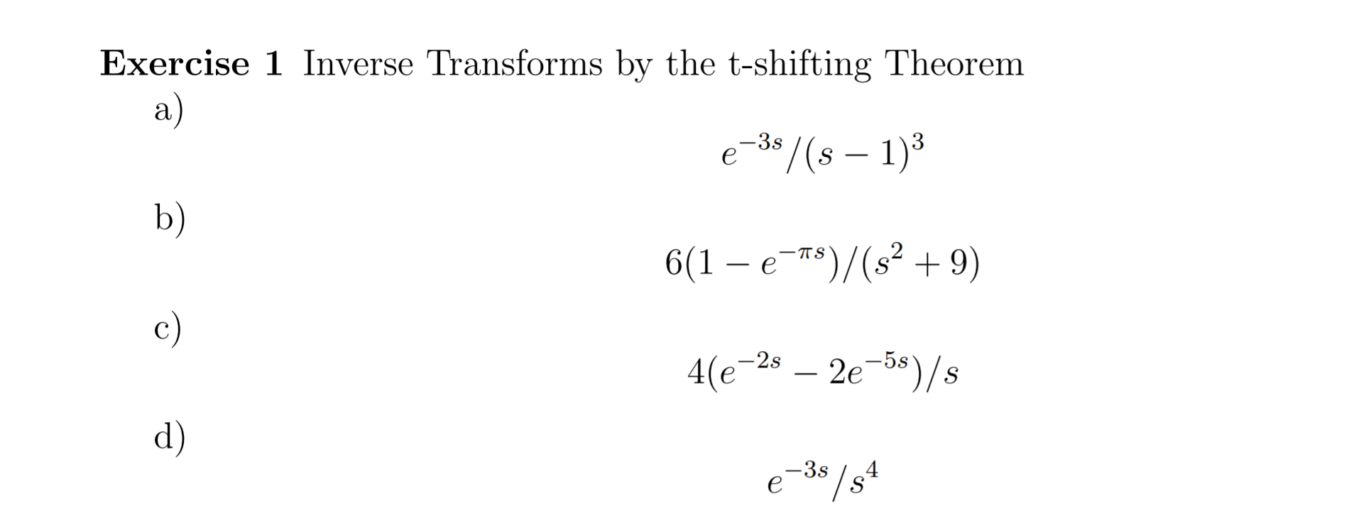 Solved Exercise 1 Inverse Transforms by the t-shifting | Chegg.com