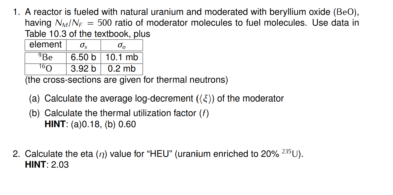 Solved 1. A reactor is fueled with natural uranium and | Chegg.com