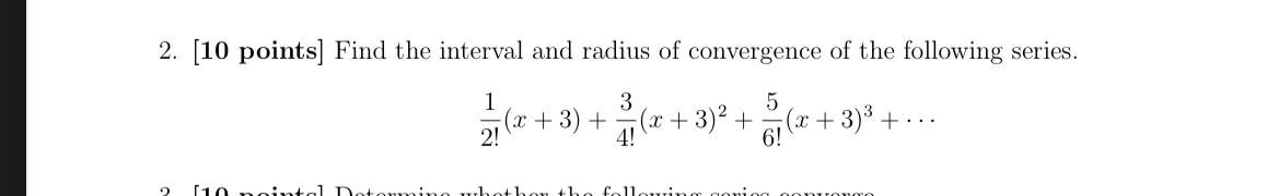 Solved 2. [10 points] Find the interval and radius of | Chegg.com