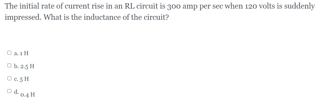 Solved The initial rate of current rise in an RL circuit is | Chegg.com