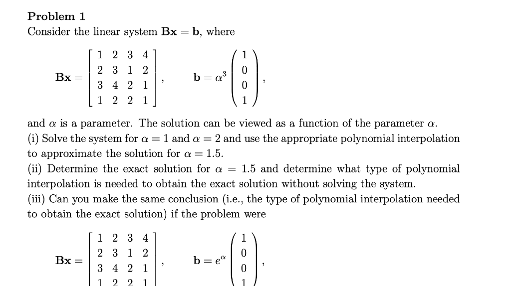 Solved Problem 1 Consider the linear system Bx = b, where | Chegg.com