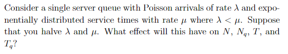 Solved Consider a single server queue with Poisson arrivals | Chegg.com