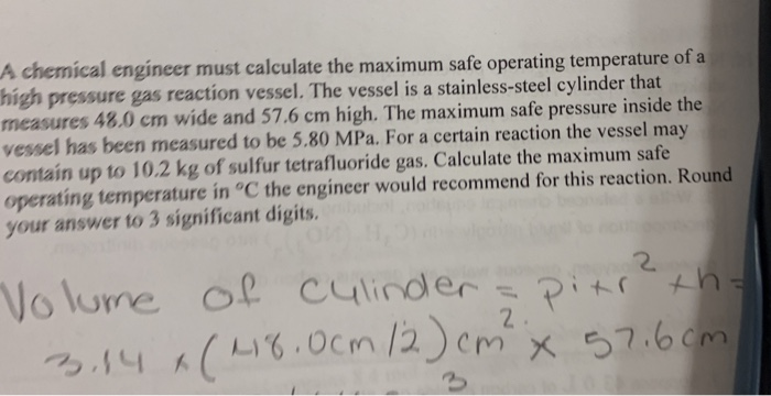 Solved A chemical engineer must calculate the maximum safe | Chegg.com