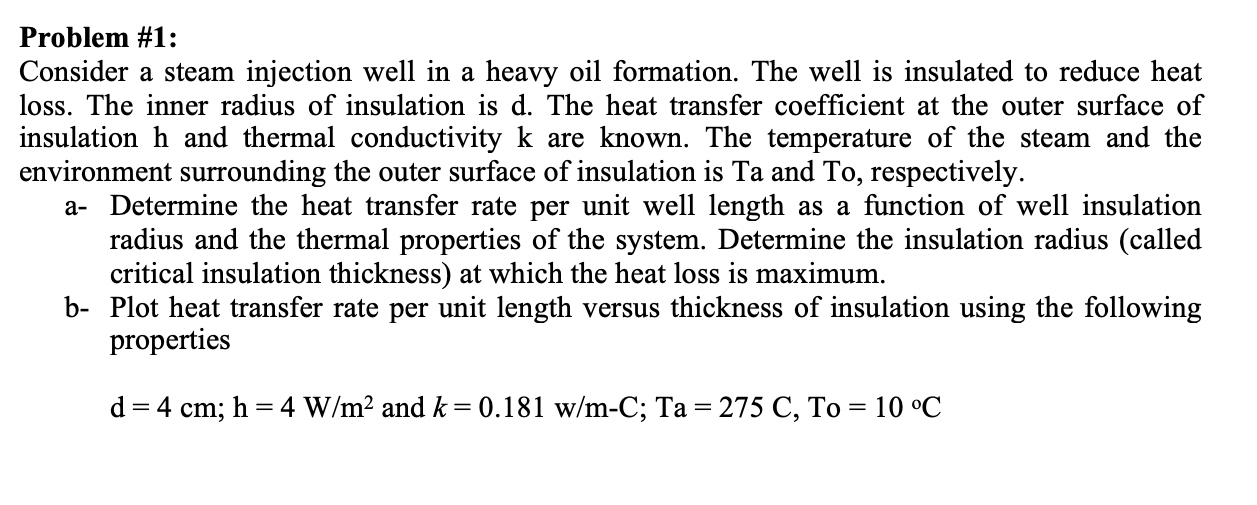 Solved Problem #1: Consider a steam injection well in a | Chegg.com