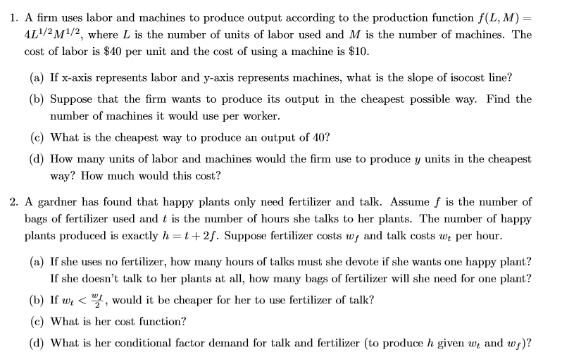 Solved 1. A firm uses labor and machines to produce output | Chegg.com