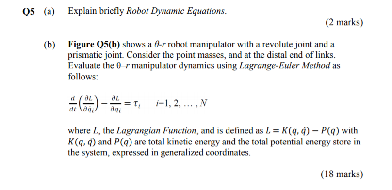 Q5 (a) Explain briefly Robot Dynamic Equations. (2 | Chegg.com