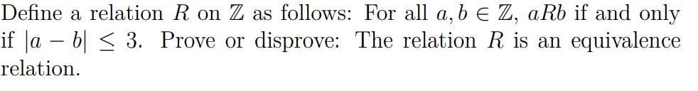 Solved Define a relation R on Z as follows: For all a, b e | Chegg.com