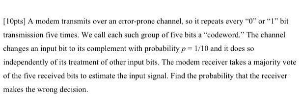 Solved [10pts] A modem transmits over an error-prone | Chegg.com