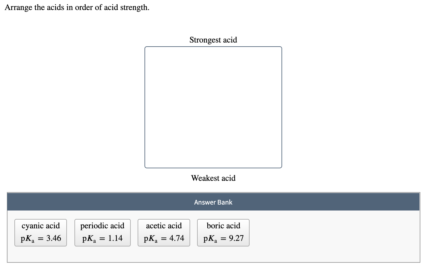 Solved Arrange the acids in order of acid strength. | Chegg.com