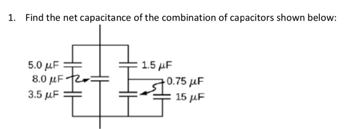 Solved Find the net capacitance of the combination of | Chegg.com