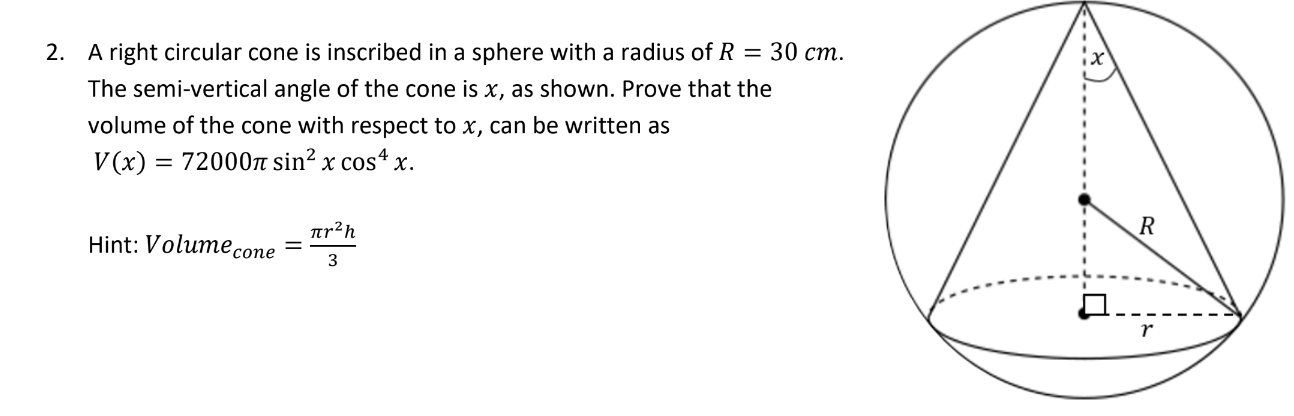 Solved 2. A right circular cone is inscribed in a sphere | Chegg.com