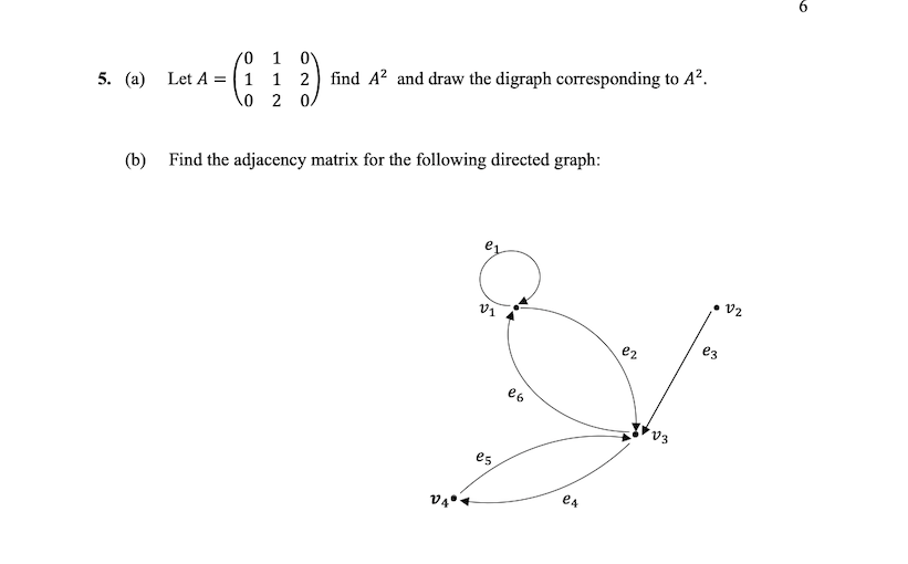Solved (a) Let A=⎝⎛010112020⎠⎞ find A2 and draw the digraph | Chegg.com