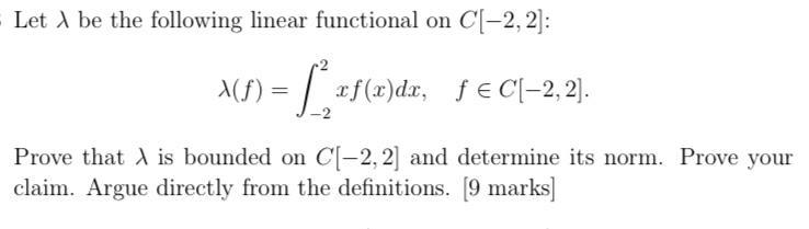 Solved Let λ be the following linear functional on C[−2,2] : | Chegg.com