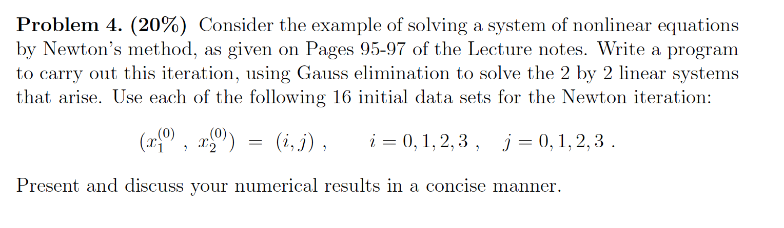 Problem 4. (20%) Consider the example of solving a | Chegg.com