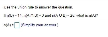 Solved Use the union rule to answer the question. If n(B) = | Chegg.com