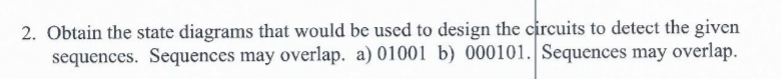 Solved 2. Obtain the state diagrams that would be used to | Chegg.com