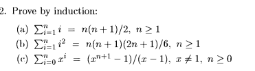 Solved 2. Prove by induction: (a) ∑i=1ni=n(n+1)/2,n≥1 (b) | Chegg.com