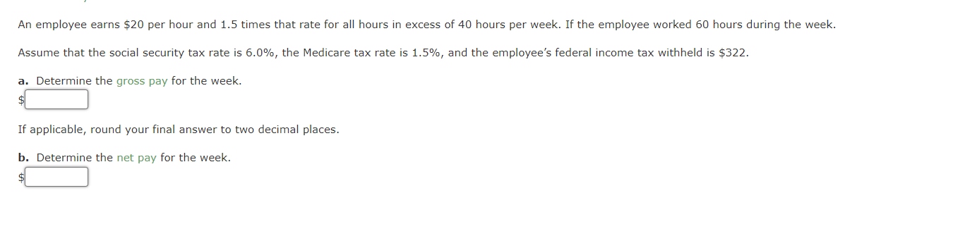 Solved An employee earns $20 per hour and 1.5 times that | Chegg.com Solved An employee earns $20 per hour and 1.5 times that | Chegg.com