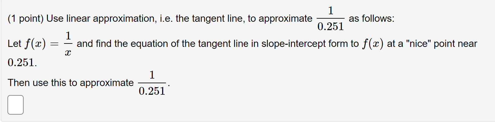 Solved 1 (1 point) Use linear approximation, i.e. the | Chegg.com