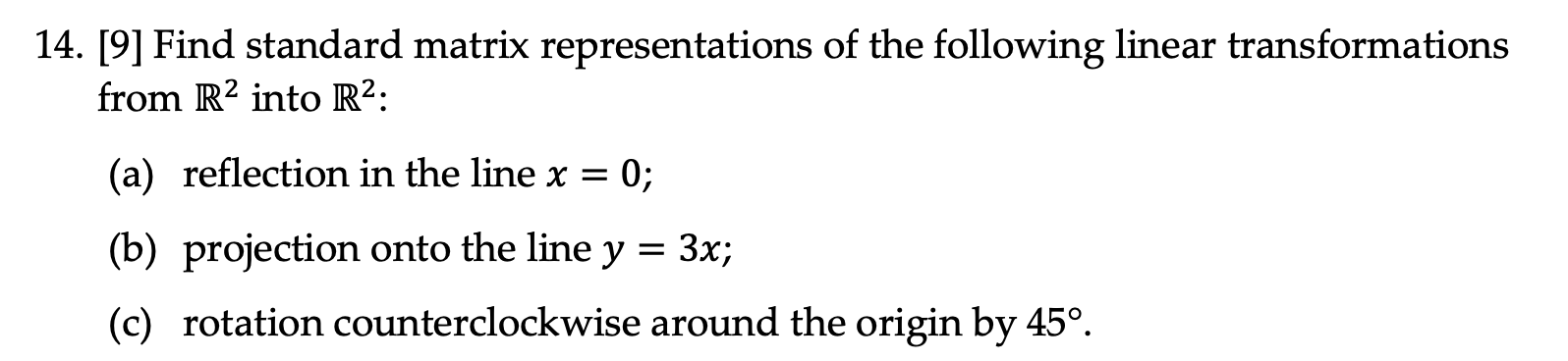Solved 14. [9] Find standard matrix representations of the | Chegg.com