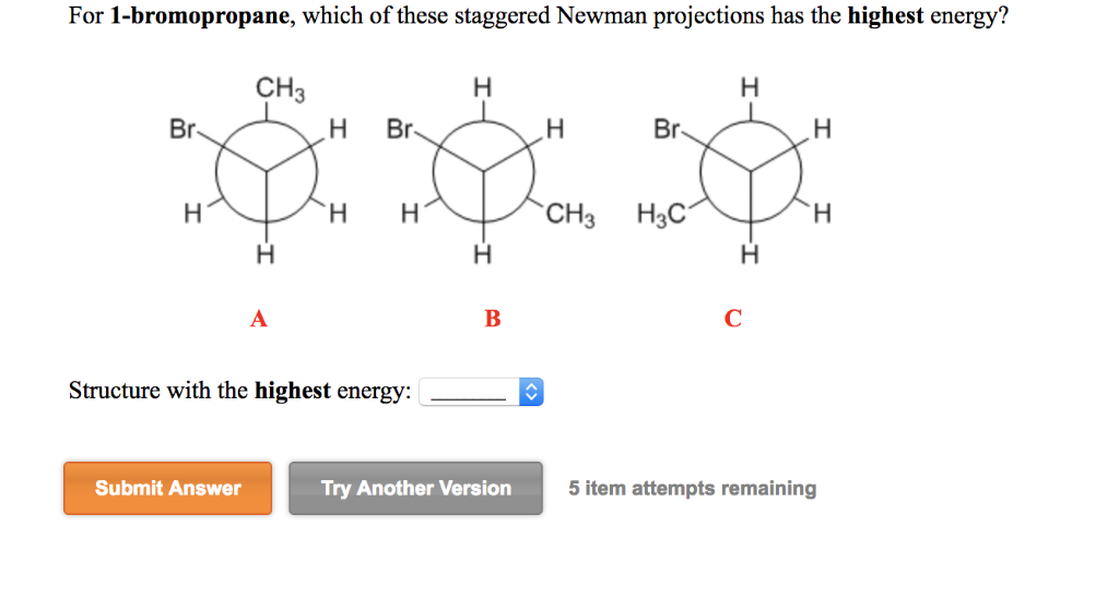 Solved For 1-bromopropane, which of these staggered Newman | Chegg.com