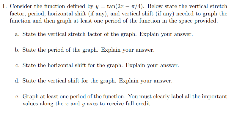Solved 1. Consider the function defined by y=tan(2x−π/4). | Chegg.com
