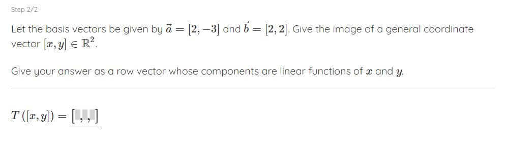 Solved Step 2/2 Let the basis vectors be given by ă = [2, – | Chegg.com