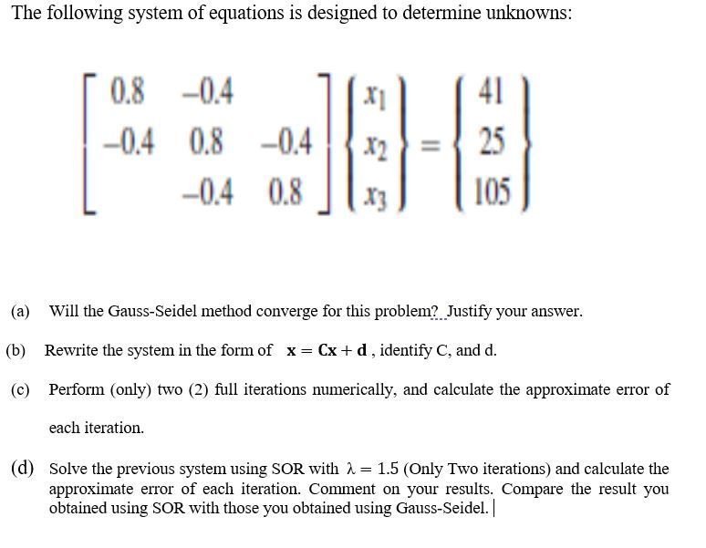 Solved The following system of equations is designed to | Chegg.com