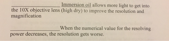 Solved _________ Immersion oil allows more light to get into | Chegg.com