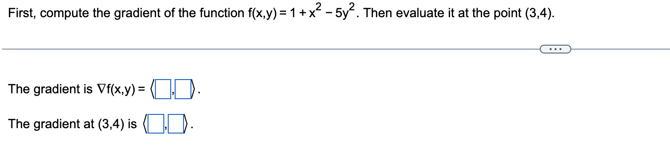Solved First, compute the gradient of the function | Chegg.com