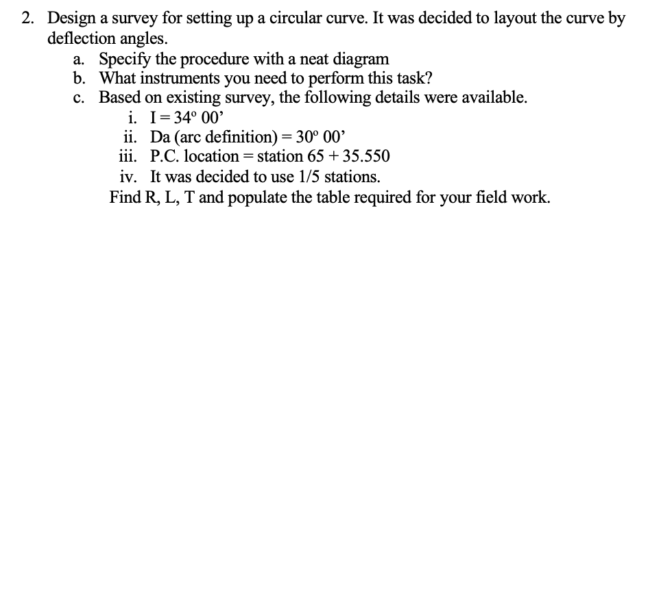 Solved 2. Design a survey for setting up a circular curve. | Chegg.com