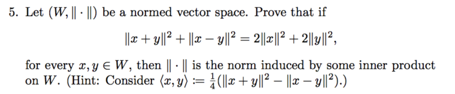 Solved 5. Let (W,||: 1) be a normed vector space. Prove that | Chegg.com