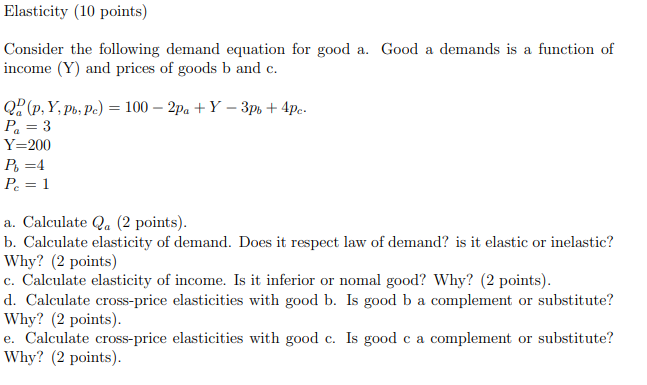 Solved Elasticity (10 points) Consider the following demand | Chegg.com