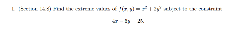 Solved (Section 14.8) ﻿Find the extreme values | Chegg.com