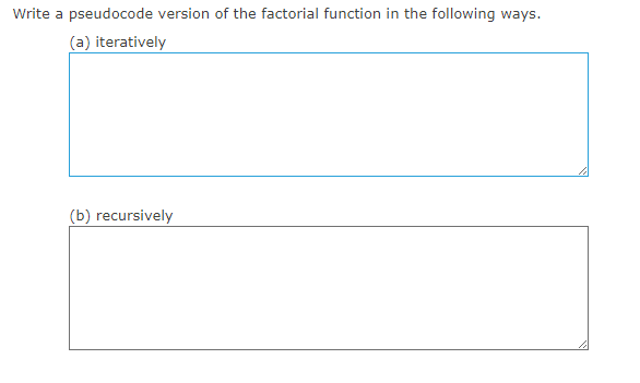 Solved Write a pseudocode version of the factorial function | Chegg.com