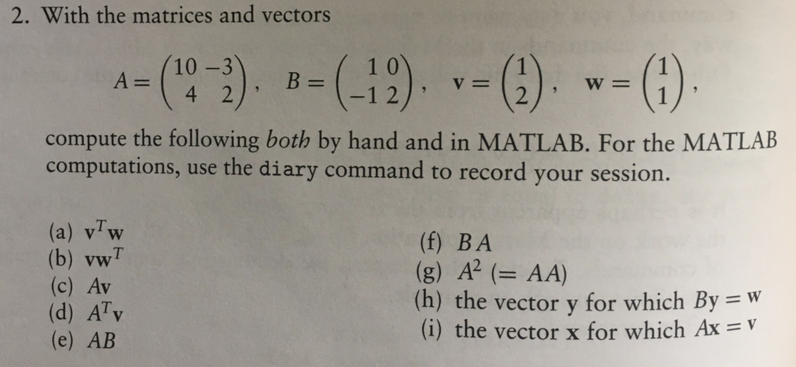 Solved 2. With the matrices and vectors . 10-3 10 A= B= 4 2 | Chegg.com