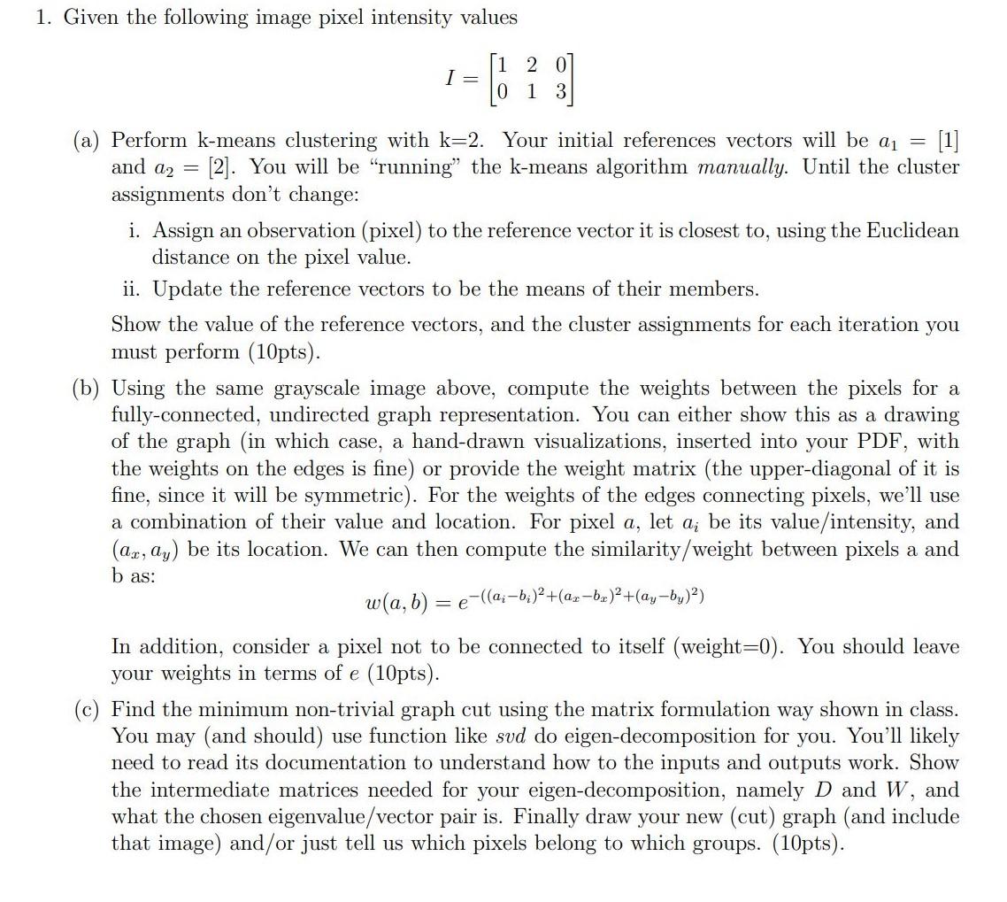 Solved 1. Given the following image pixel intensity values | Chegg.com