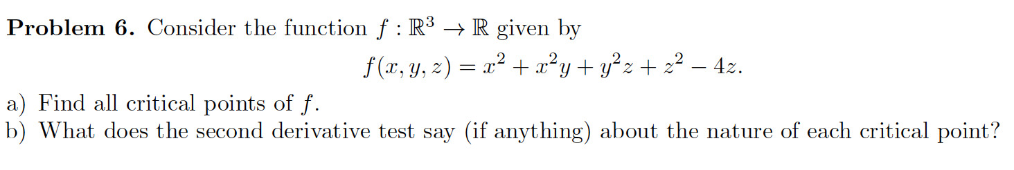 Solved Problem 6 Consider The Function F R3 R Given By 