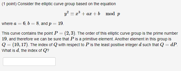 Solved (1 point) Consider the elliptic curve group based on | Chegg.com
