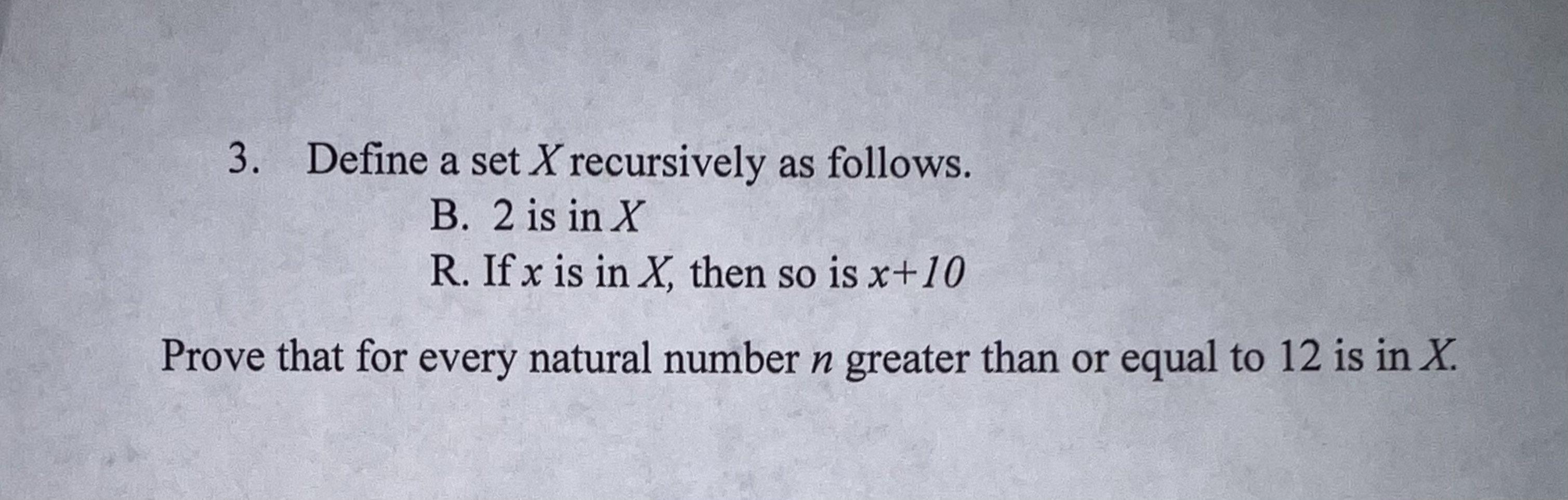 Solved 3. Define a set X recursively as follows. B. 2 is in | Chegg.com