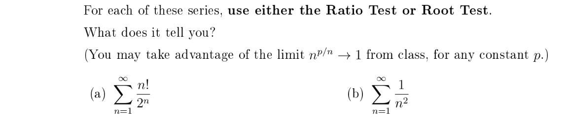 Solved For each of these series, use either the Ratio Test | Chegg.com