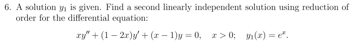 Solved A solution y1 is given. Find a second linearly | Chegg.com