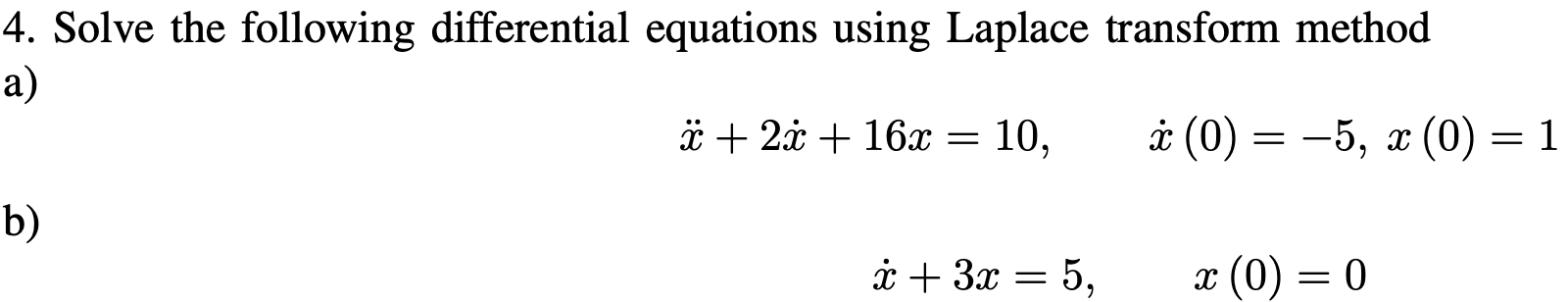 Solved 4 Solve The Following Differential Equations Using