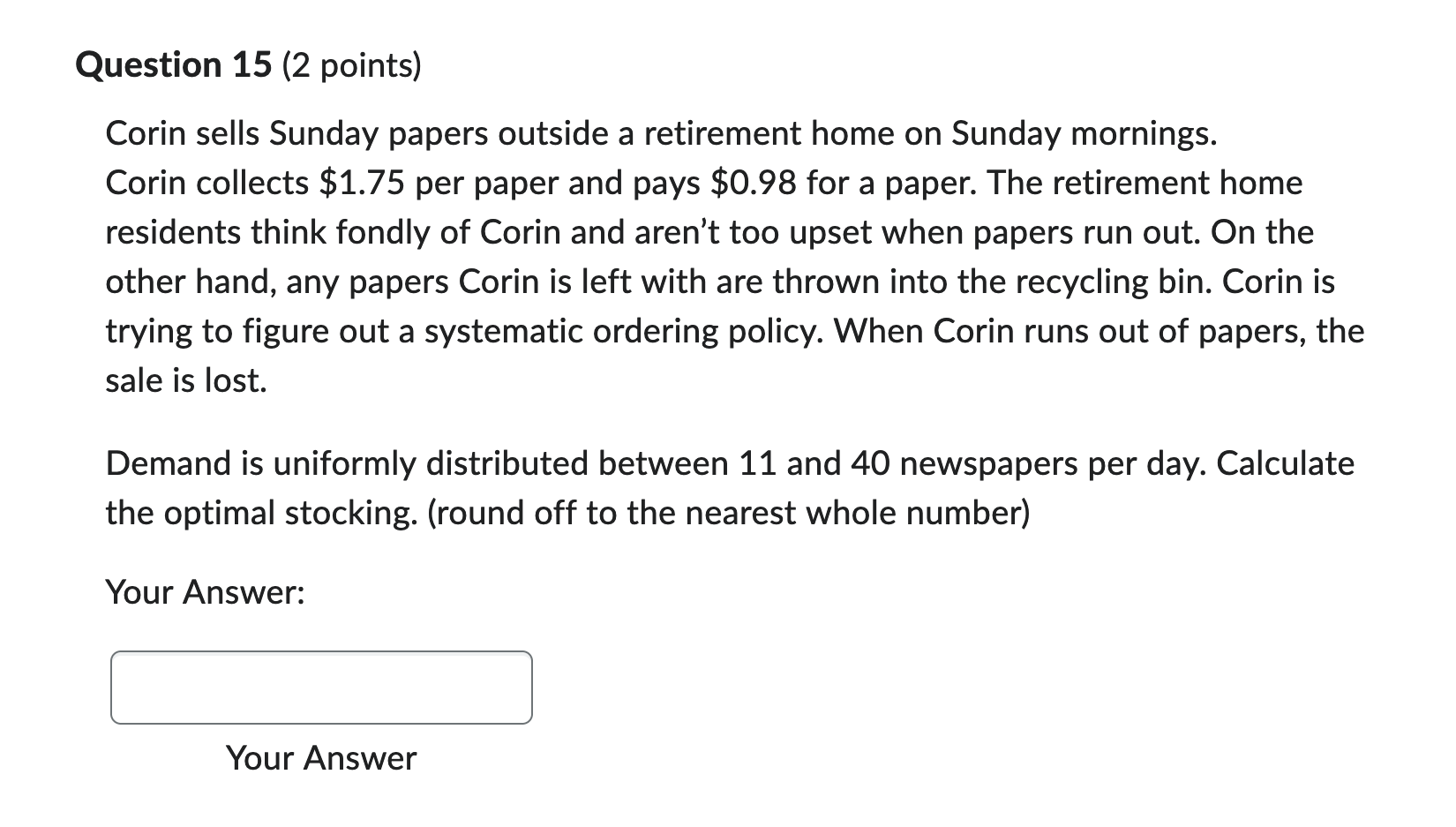 Solved Question 15 (2 points) Corin sells Sunday papers | Chegg.com