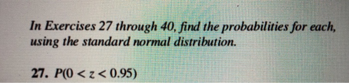 Solved In Exercises 27 through 40, find the probabilities | Chegg.com