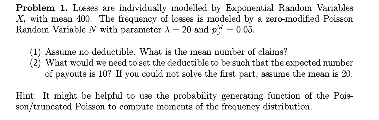 Solved Problem 1. Losses are individually modelled by | Chegg.com