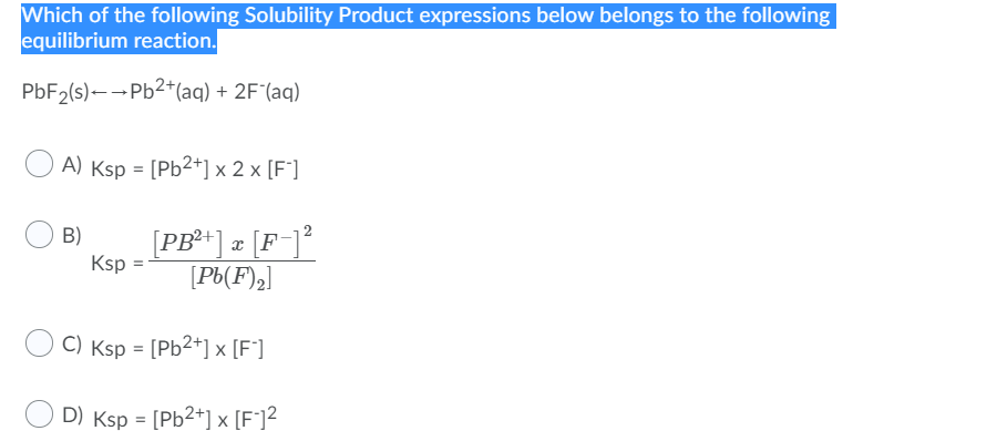 Solved Which of the following Solubility Product expressions | Chegg.com